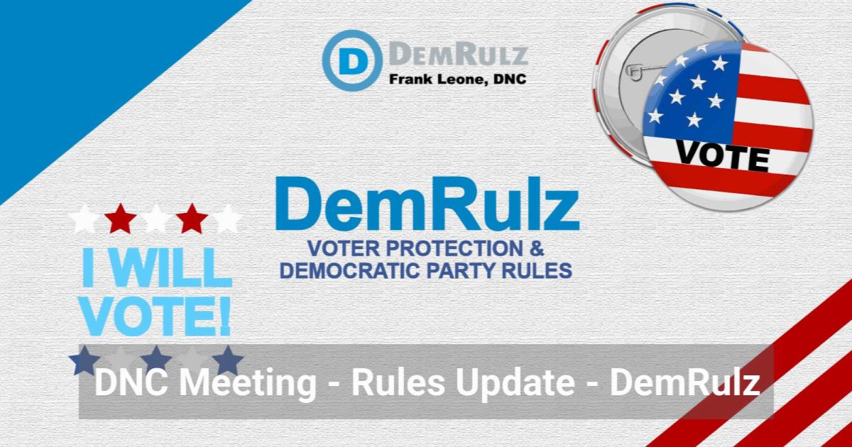 DNC Meeting – Rules Update – DemRulz